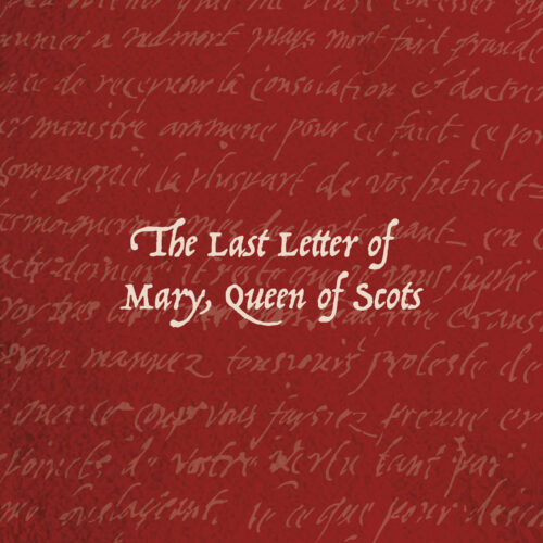 The Last Letter of Mary, Queen of Scots Archives - Culture Perth & Kinross